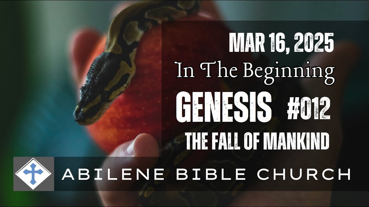 2025-03-16 Genesis: 12. The Fall of Mankind (Updated) - YouTube