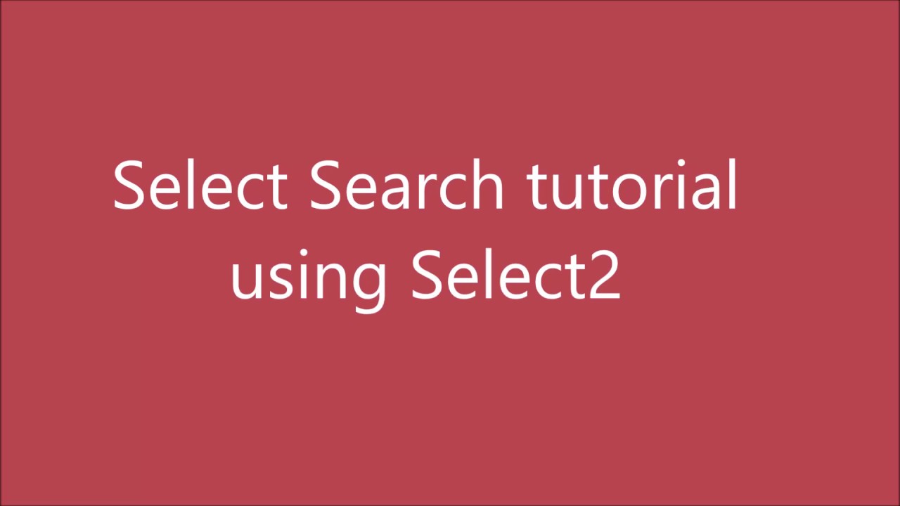 Select Box With Search Option Jquery Select2 Html Select Option Youtube