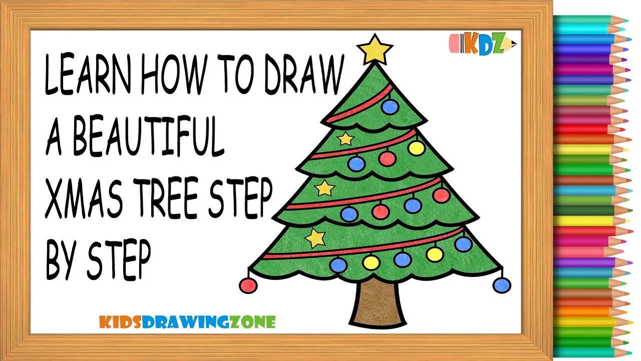 HOW TO DRAW A XMAS TREE STEP BY STEP | EASY XMAS TREE DRAWING | STEP BY ...