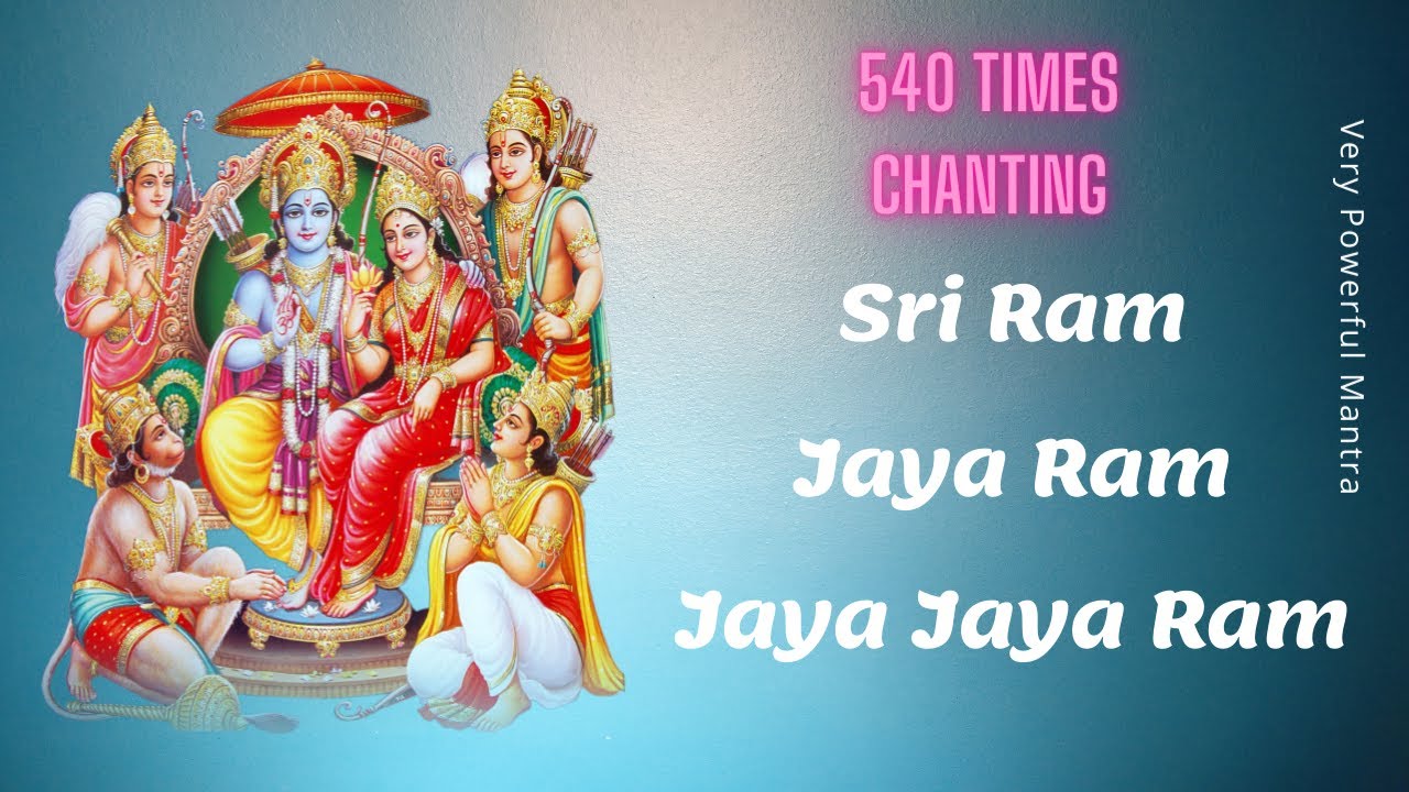 Shri RAM Chanting |Sri Ram | JayaRam | Jaya Jaya Ram | Mantra Chants ...