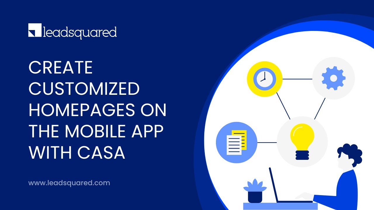 Casa - Create Customized Home Pages on the LeadSquared Mobile CRM - YouTube