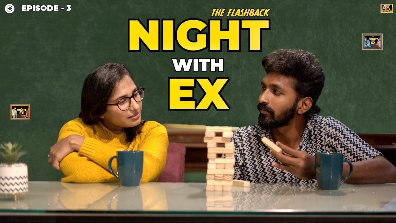 Night With Ex | Episode - 3 | The FlashBack | Tamil Love Web Series ...