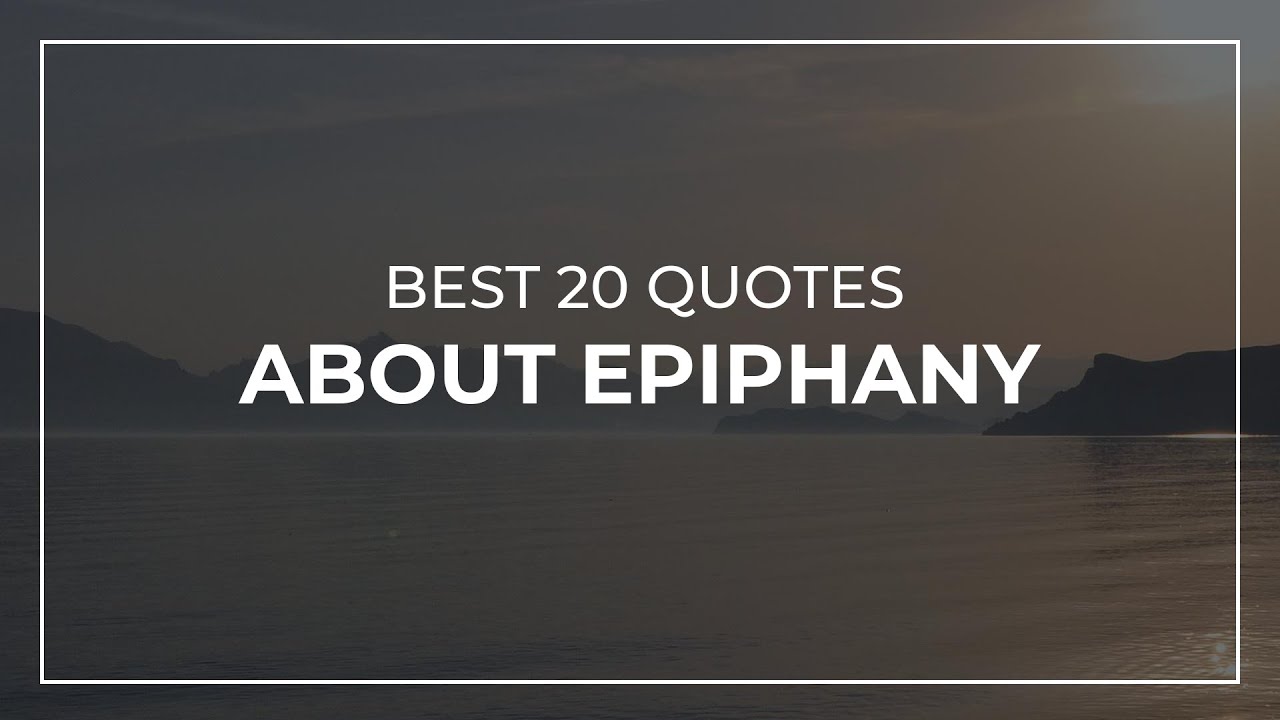 Best 20 Quotes about Epiphany | Daily Quotes | Quotes for the Day ...
