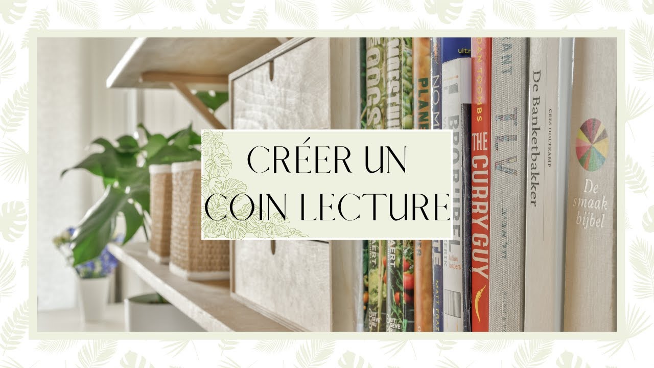 Conseils pour créer un coin lecture cosy ! - YouTube