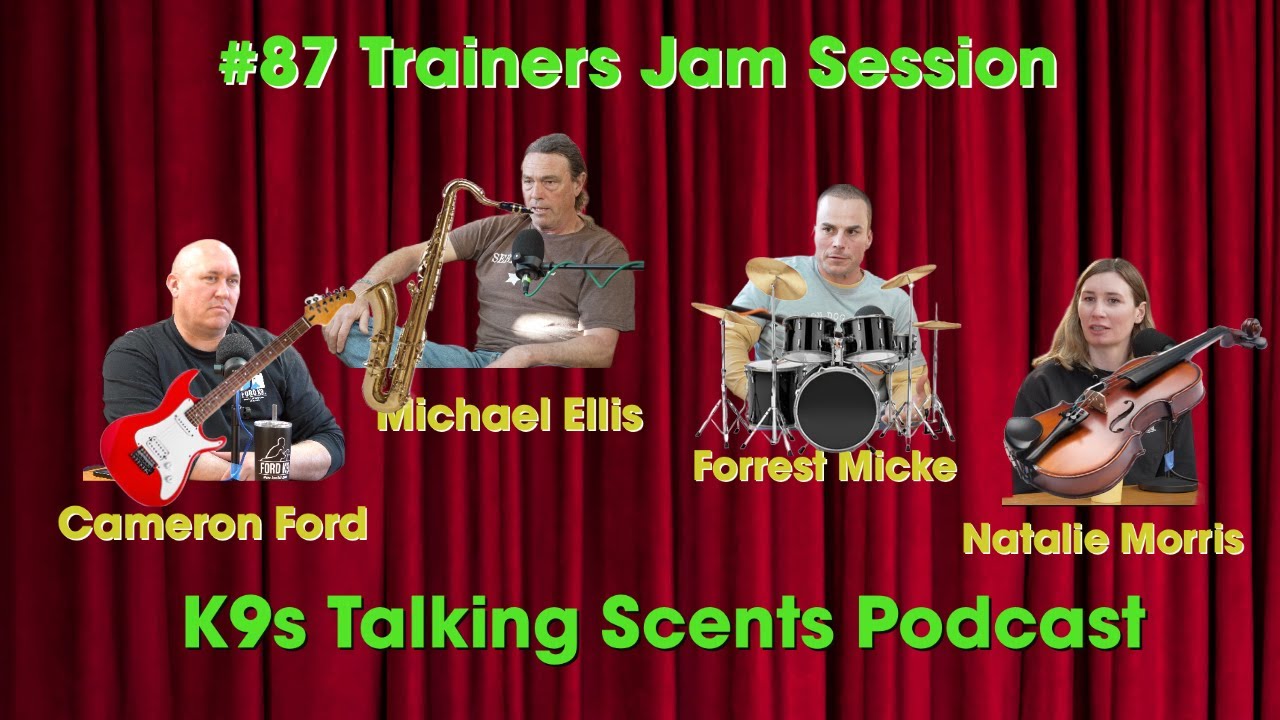 #87 K9s Talking Scents Podcast "Trainers Jam Session" - YouTube