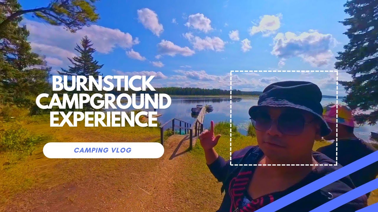 Amazing Camping in Canada - Burnstick Campgrounds 🇨🇦 - YouTube