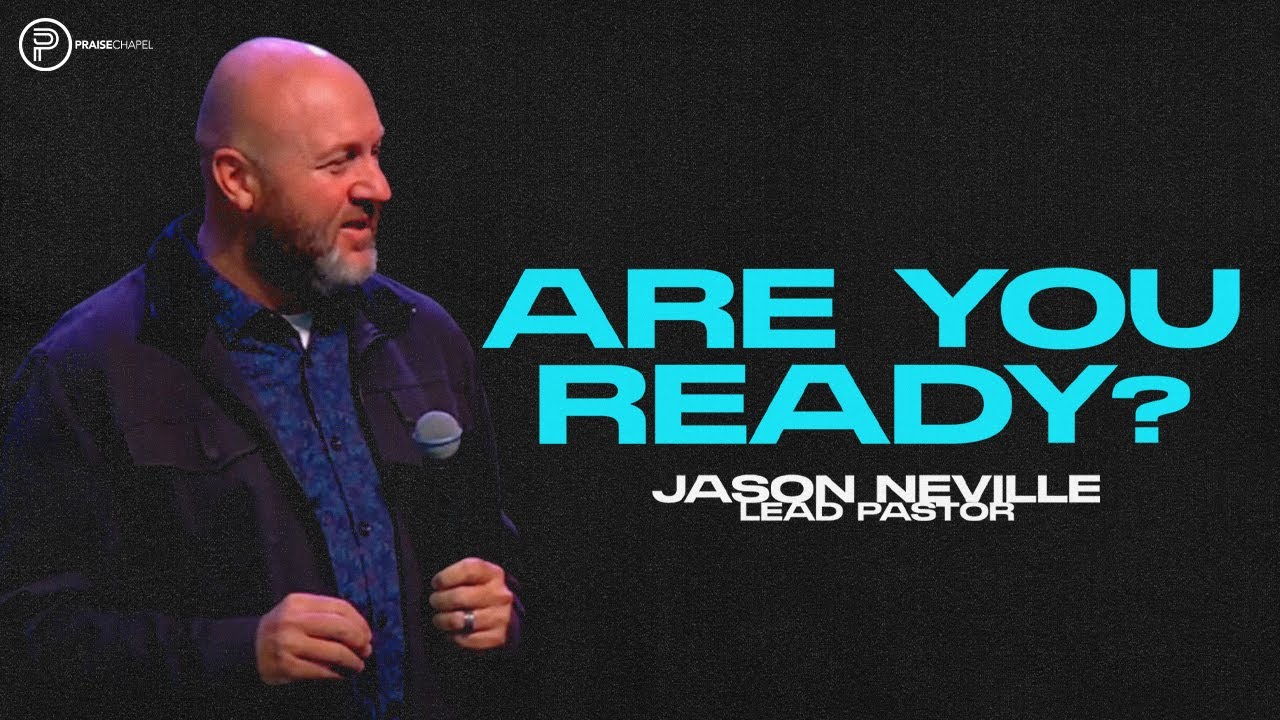"Are You Ready?" with Pastor Jason Neville - YouTube