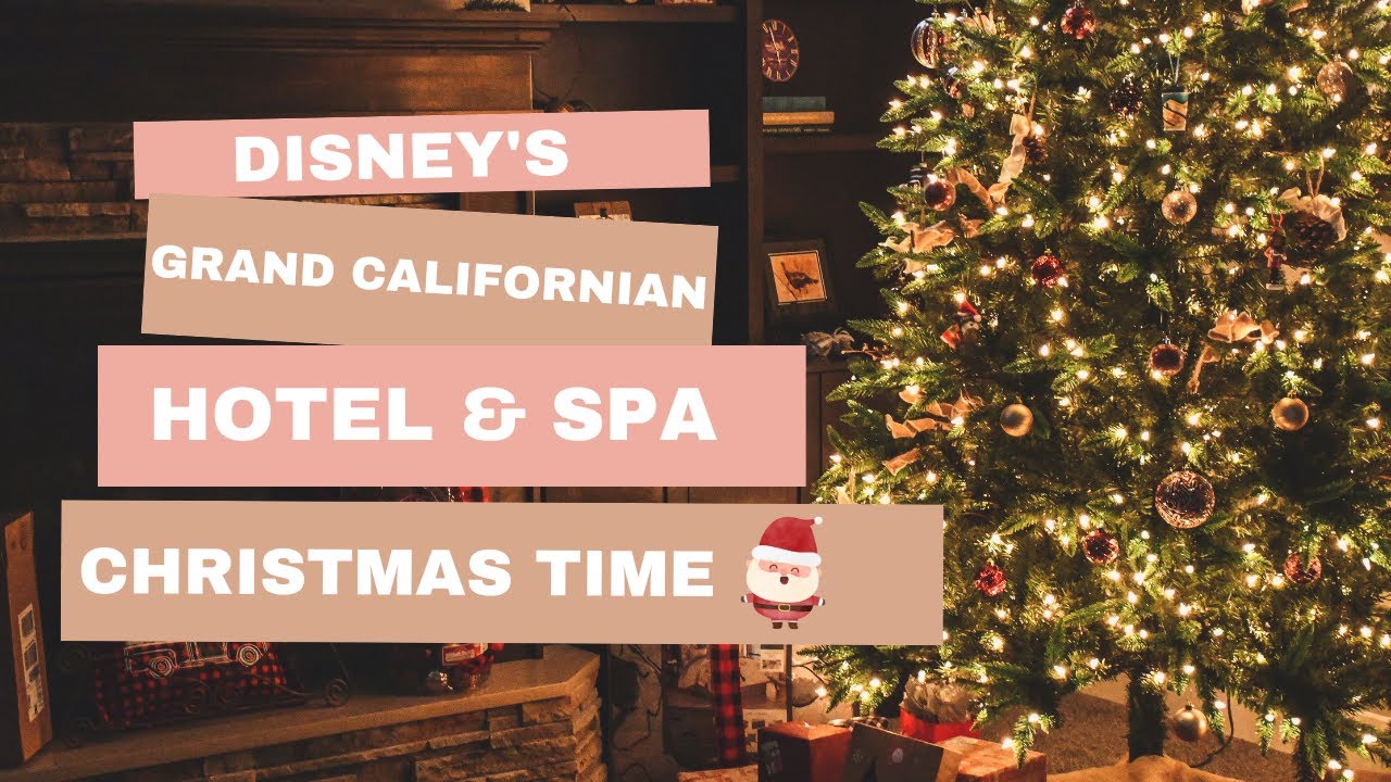 Disney's Grand Californian Hotel & Spa During Christmas Time | Full ...