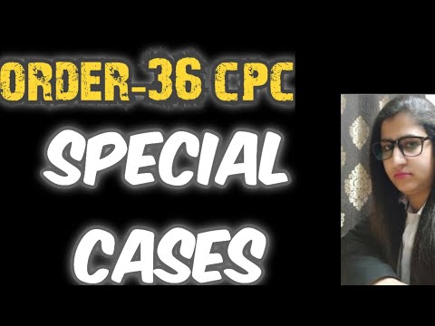 ORDER-36 CPC RULE-1-6 | CIVIL PROCEDURE CODE ORDER-36 RULE -1-6 | SPECIAL CASES - YouTube