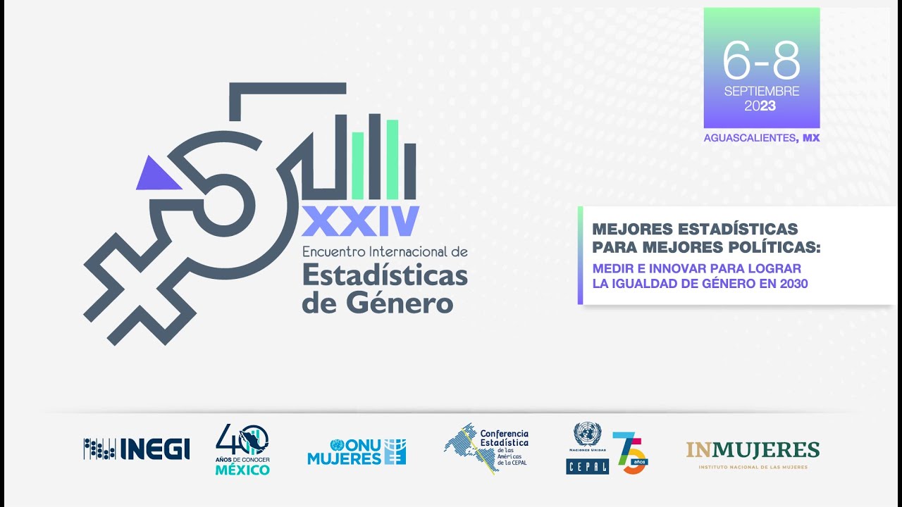 XXIV Encuentro Internacional de Estadísticas de Género 6 de Sep 2023 ...