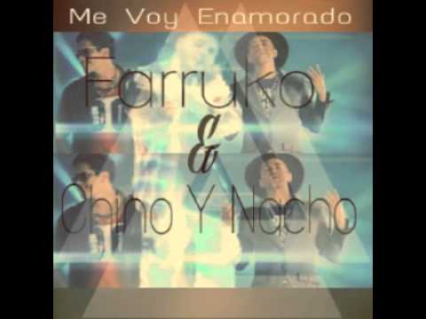 Me Voy Enamorado | Chino Y Nacho | ft Farruko - YouTube