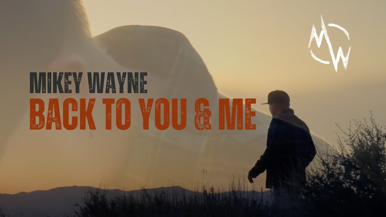 Mikey Wayne - Back to You & Me (Official Video) - YouTube