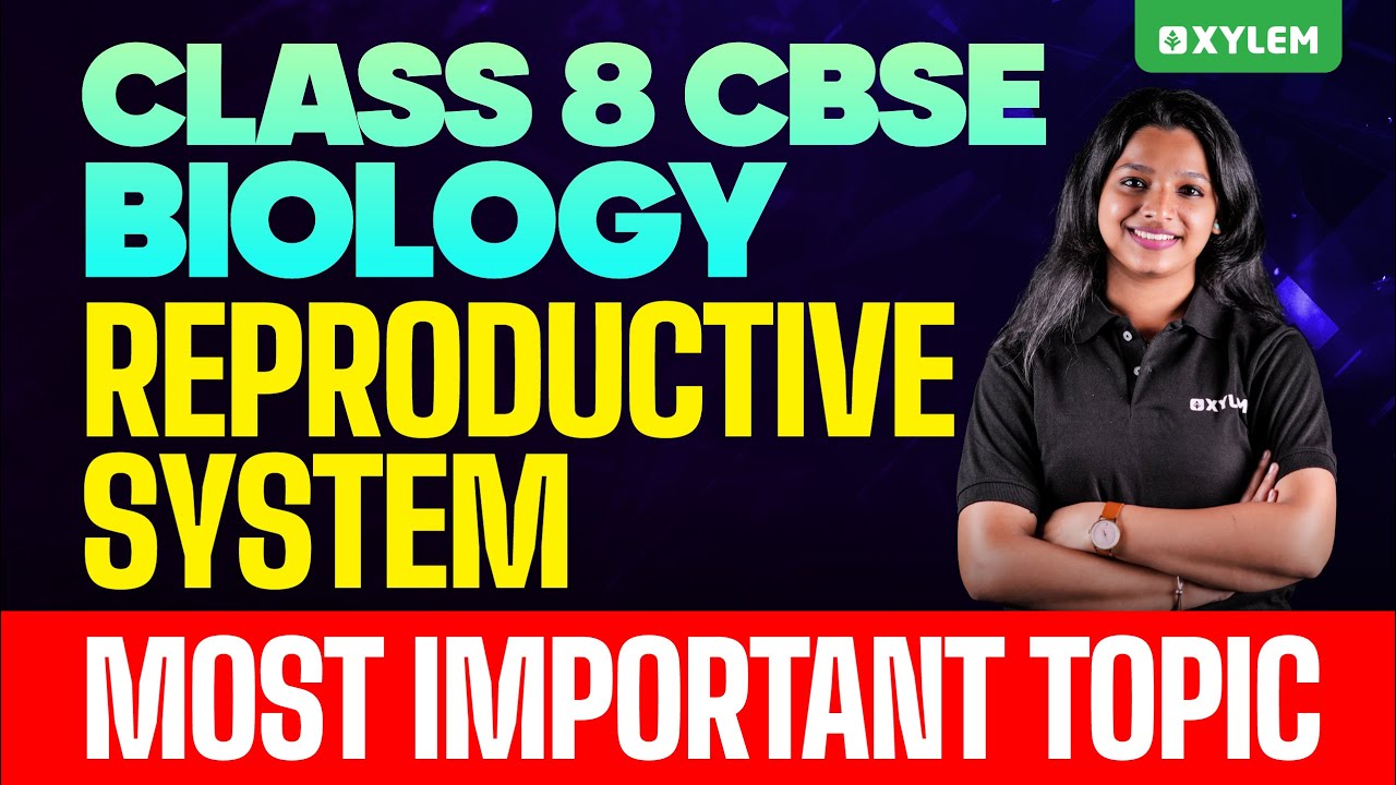 Class 8 CBSE Biology | Reproductive System - Most Important Topic ...