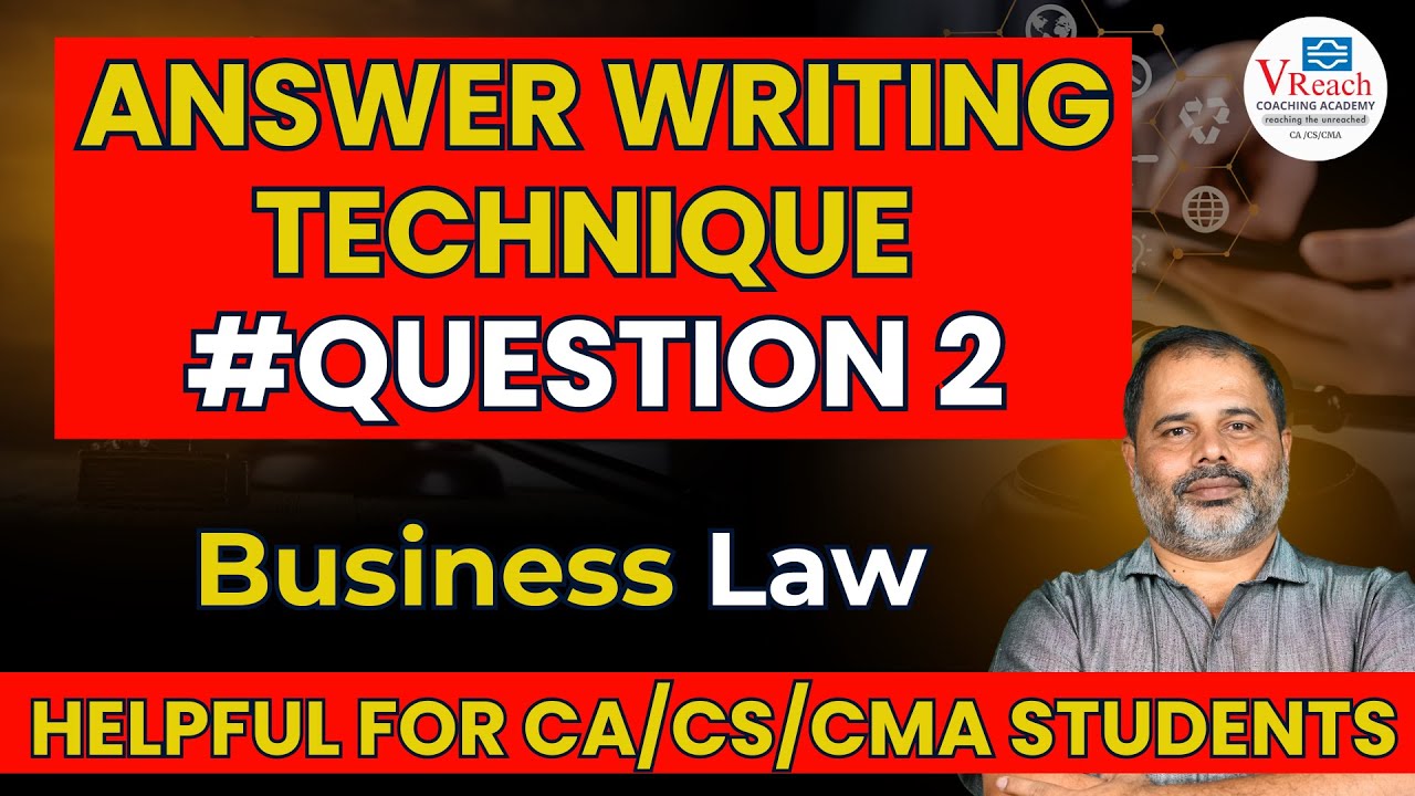 Answer Writing Technique #Question 2 (Business Law) l Helpful for CA/CS ...