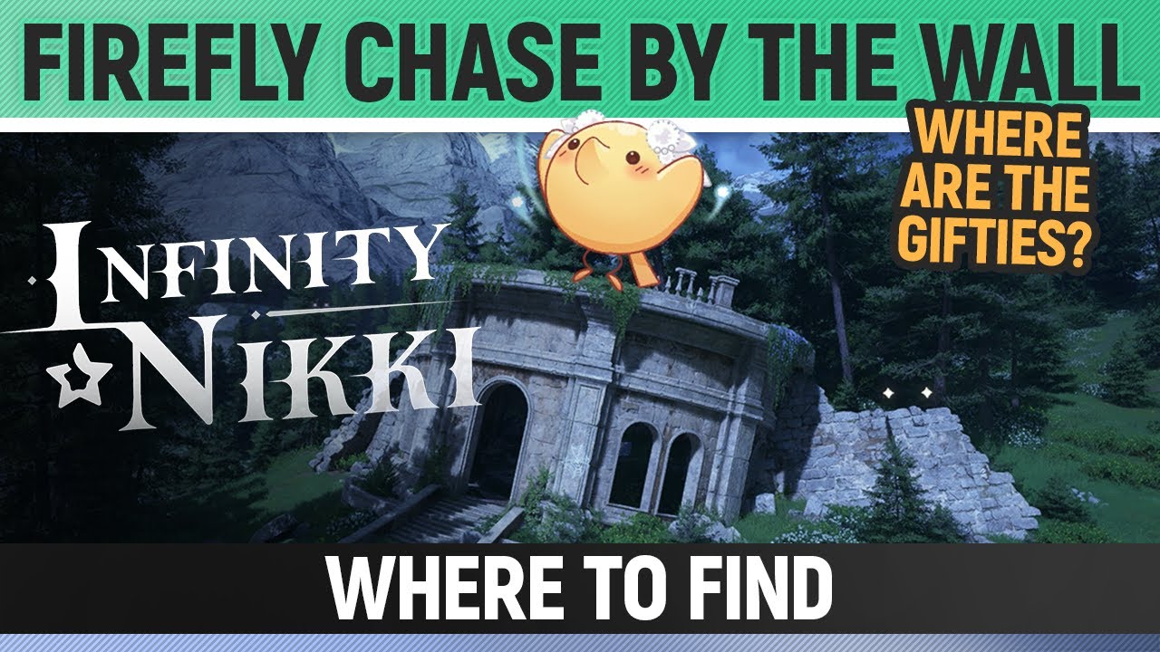 Infinity Nikki - Firefly Chase by the Wall - Where Are the Gifties ...