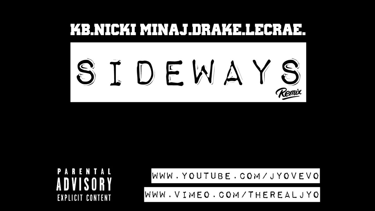 KB ft. Nicki Minaj, Drake & Lecrae - Sideways (J-Yo Remix) - YouTube