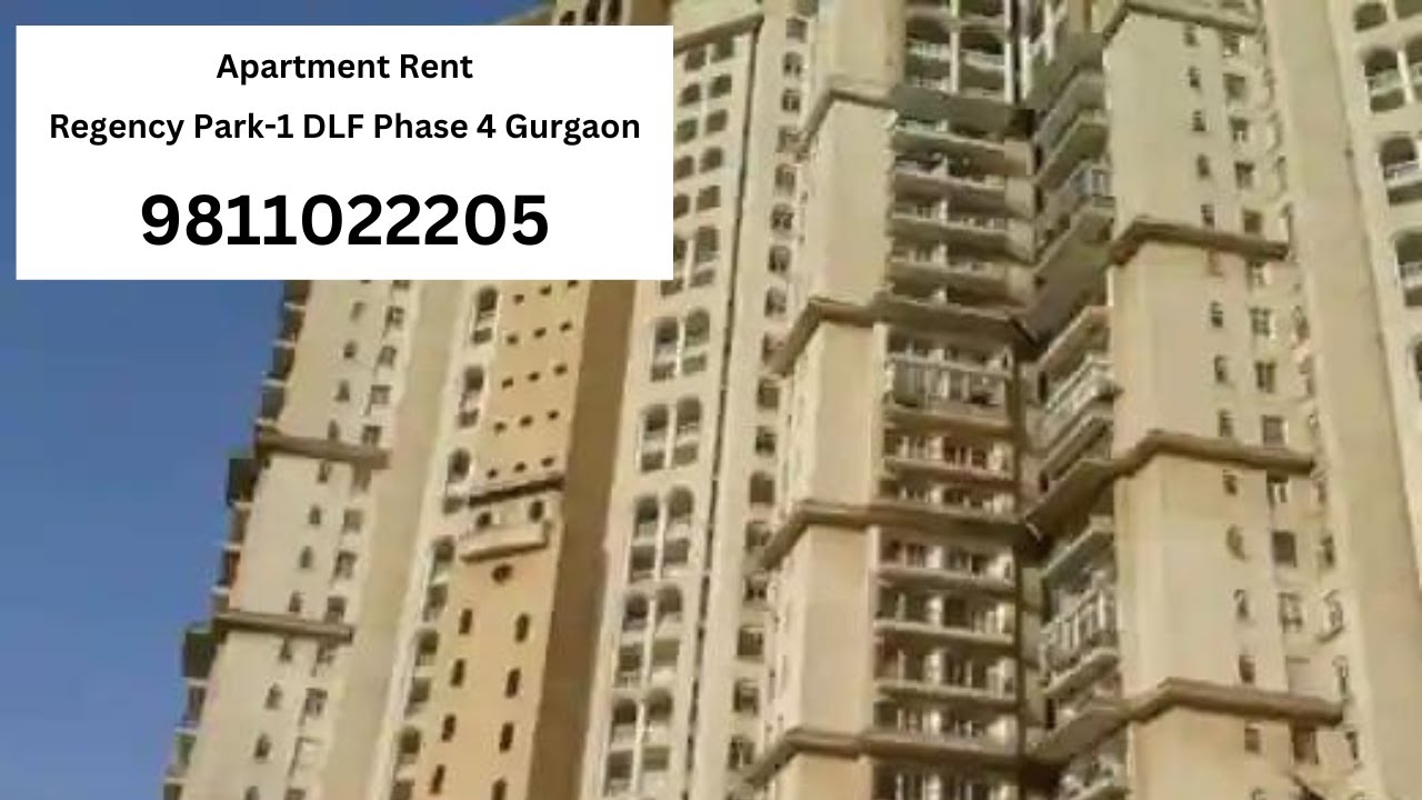 Apartment Rent Regency Park 1 DLF Phase 4 Gurgaon 9811022205 - YouTube