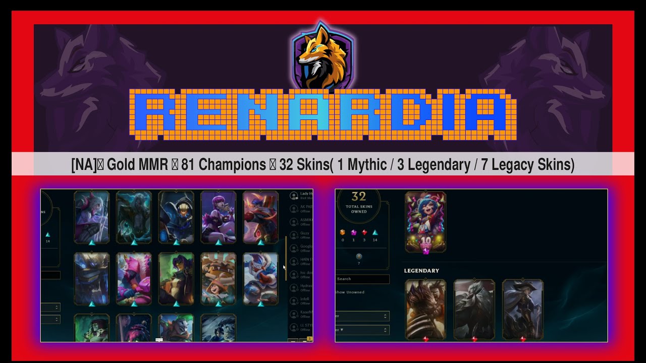 REN#56 League of Legends | [ NA ] 32 Skins( 1 Mythic / 3 Legendary / 7 ...