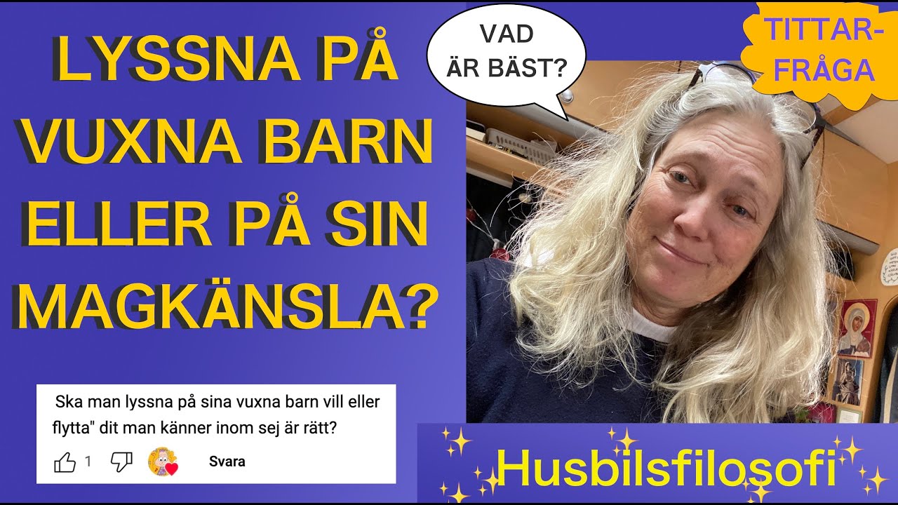 21. Lyssna på vad vuxna barnen vill eller på sin egen magkänsla? - YouTube