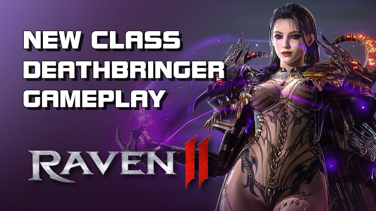 Raven 2: 渡鴉 - Deathbringer Gameplay (New Class) - F2P - Mobile/PC - EN - YouTube