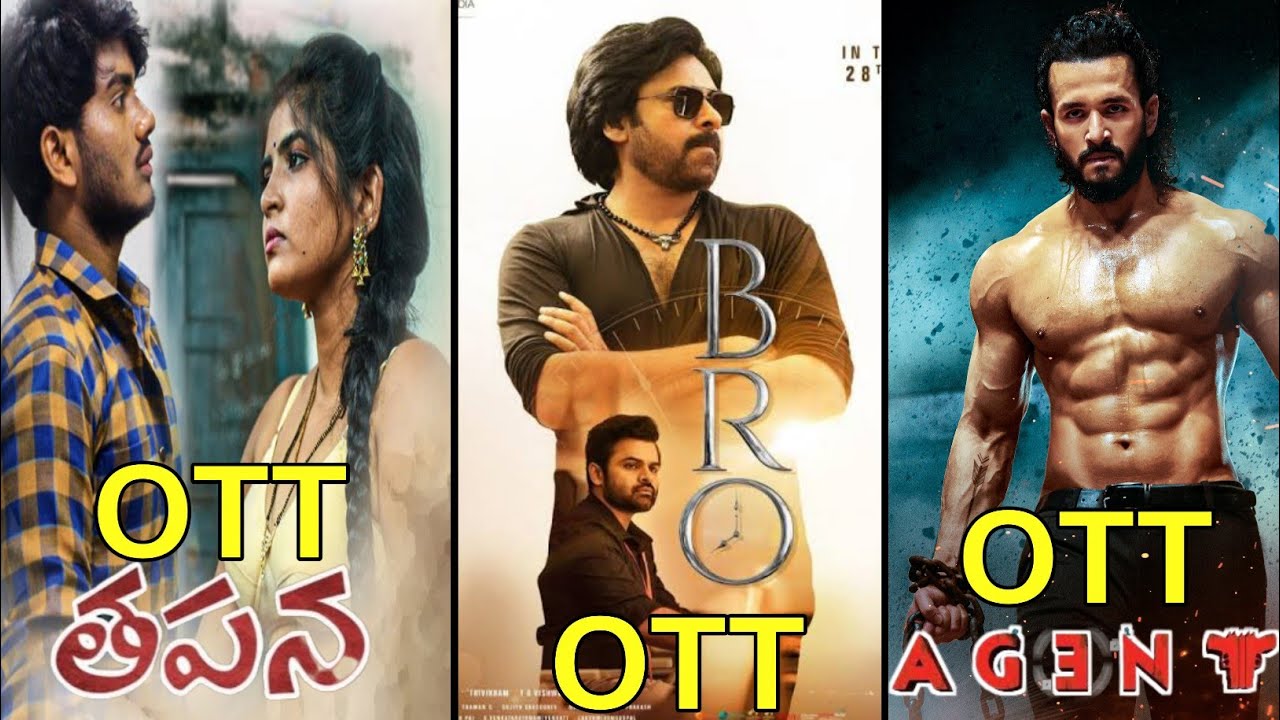 Agent Movie ott release date and Thapana movie ott release date and Bro ...
