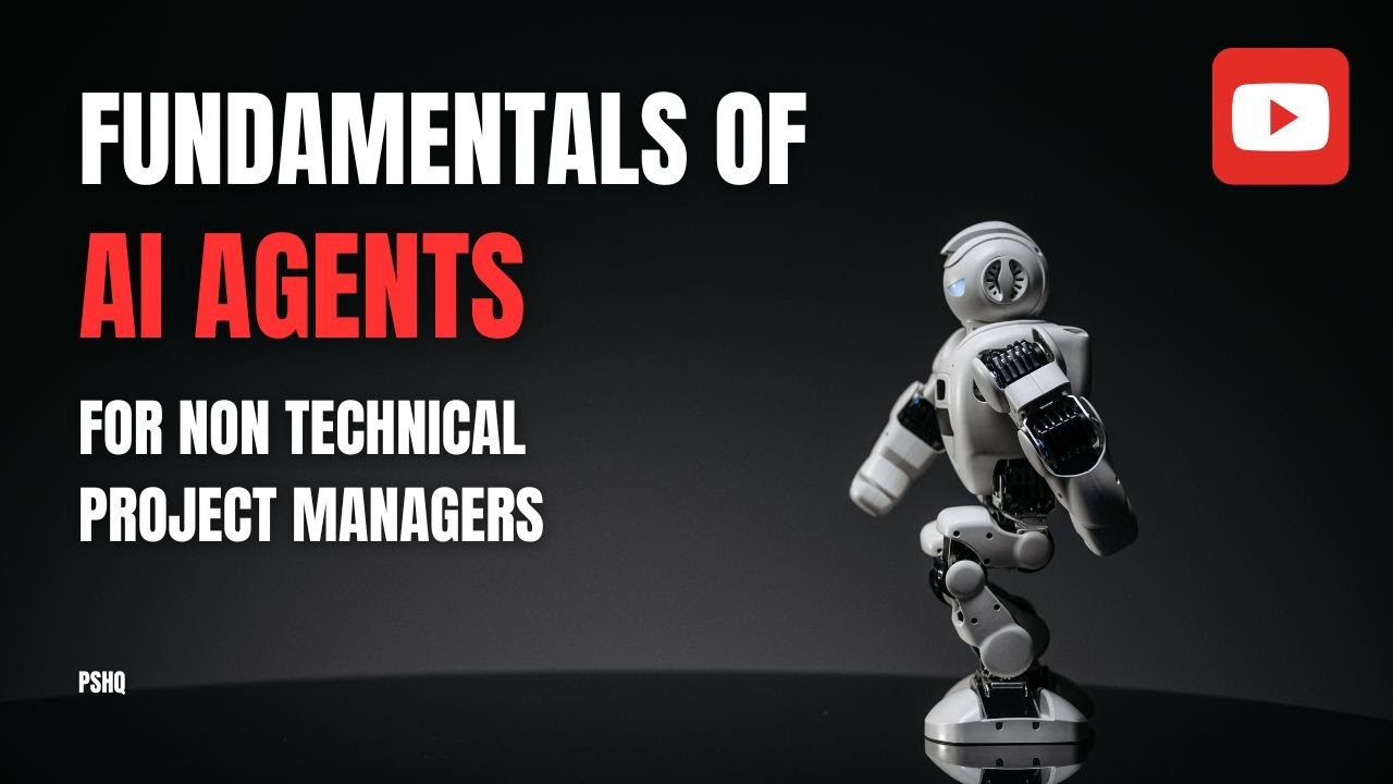 Fundamentals of AI Agents for Non Technical Project Managers || Agentic ...