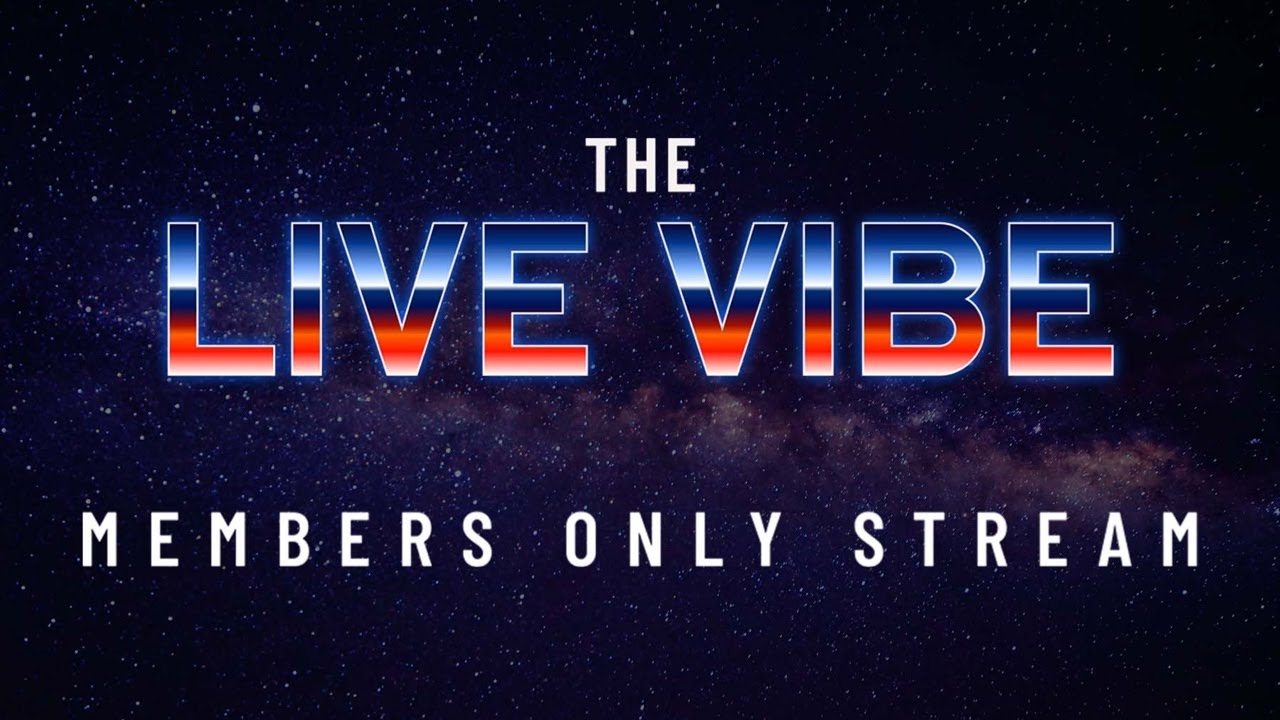 The Live Vibe Members Only Stream | #4 - YouTube