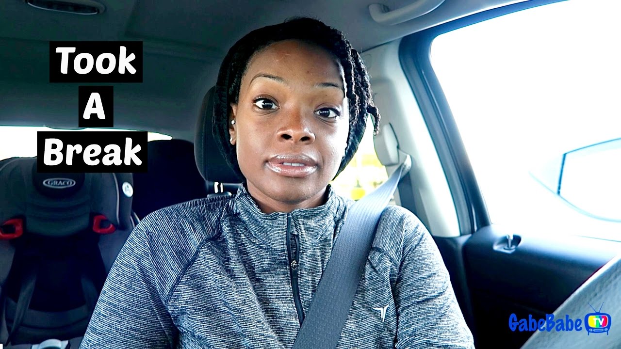 I TOOK A BREAK - YouTube