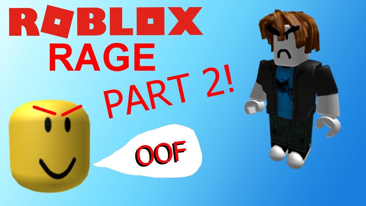 ROBLOX Rage PART 2! - YouTube