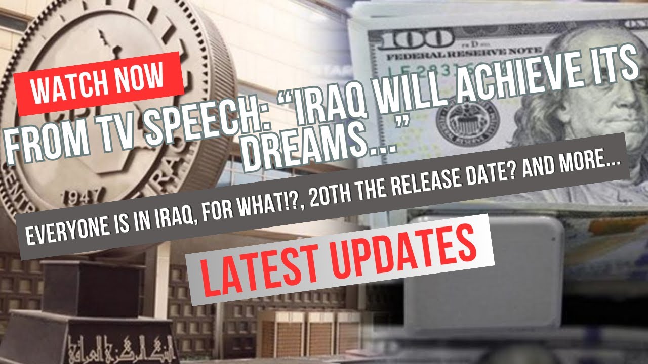 RV On or Before 20th?💣Iraq is Ripe for New Rate!🤔Iraq Dinar RV Updates ...