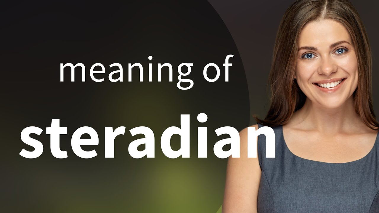 Steradian • STERADIAN meaning - YouTube