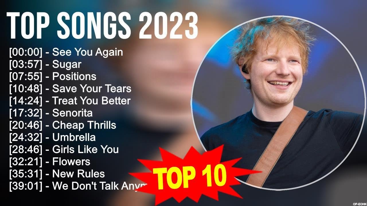 TOP SONGS 2023 2023 MIX ~ Top 10 Best Songs ~ Greatest Hits ~ Full ...