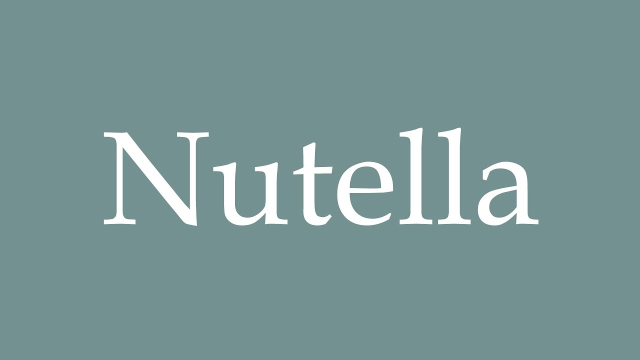How to pronounce ''Nutella'' in French - YouTube