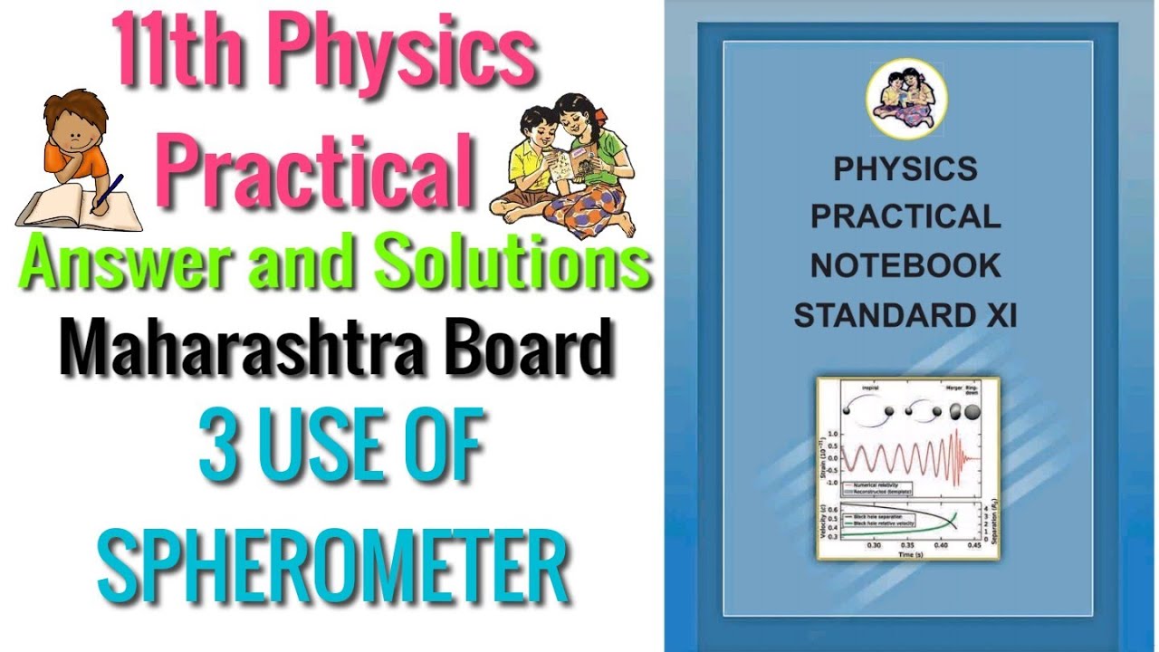 Experiment NO. 3 Use Of Spherometer Physics Practical Answers and solutions Maharashtra Board ...