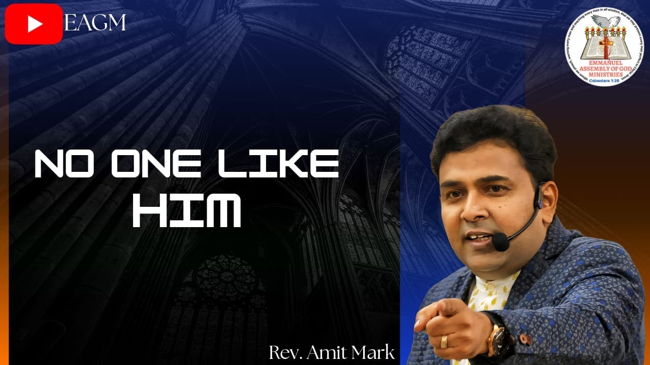 EAGM - No one like "HIM" - Rev. Amit V. Mark - 19 October 2025 - YouTube