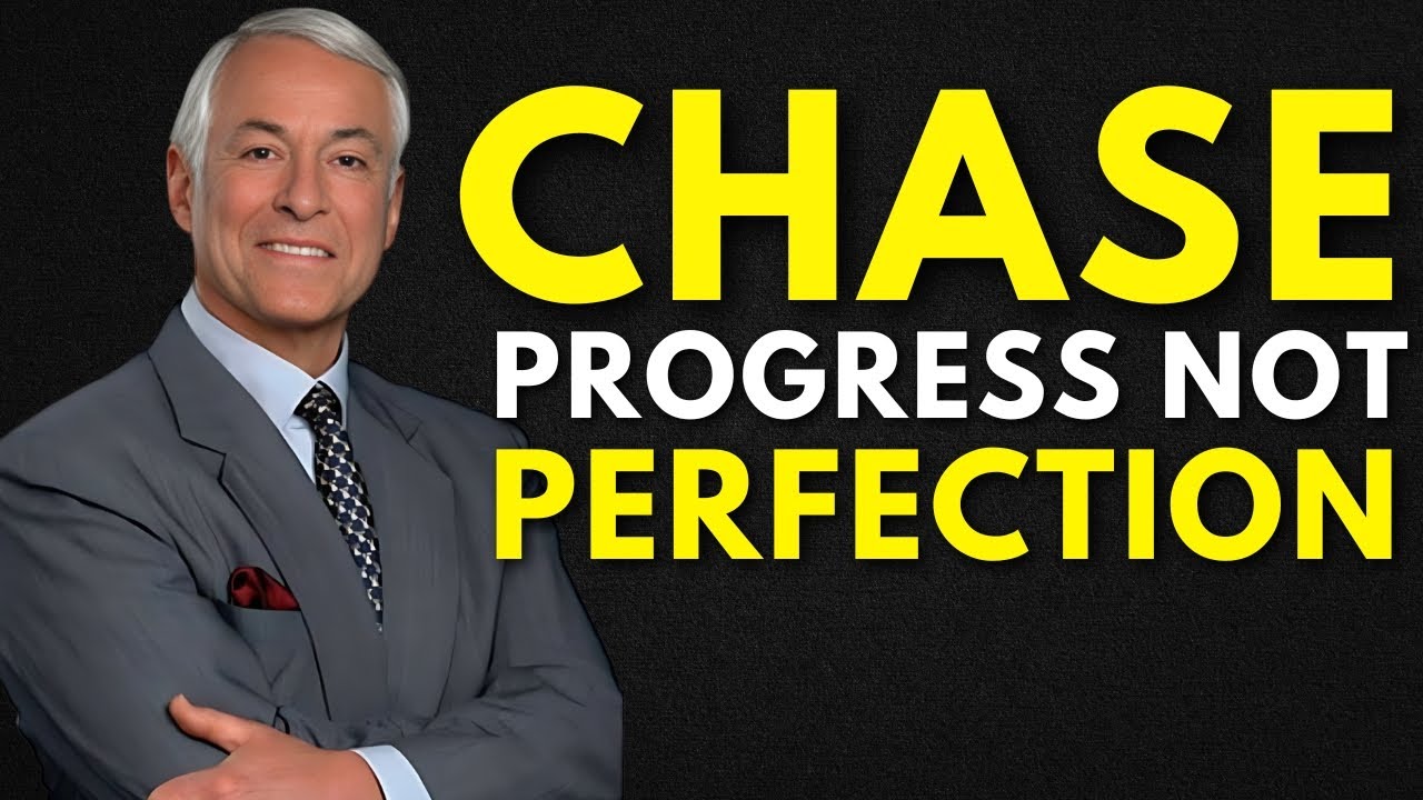 CHASE PROGRESS NOT PERFECTION - Brian Tracy Motivation - YouTube