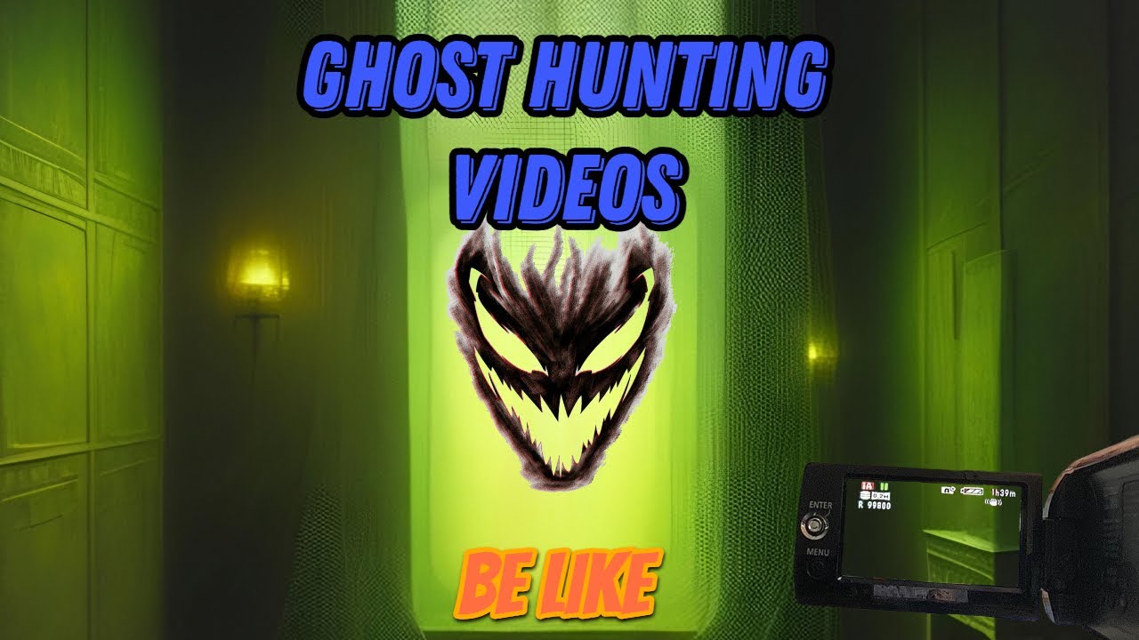 Ghost Hunting Videos Be Like! (skit) - YouTube
