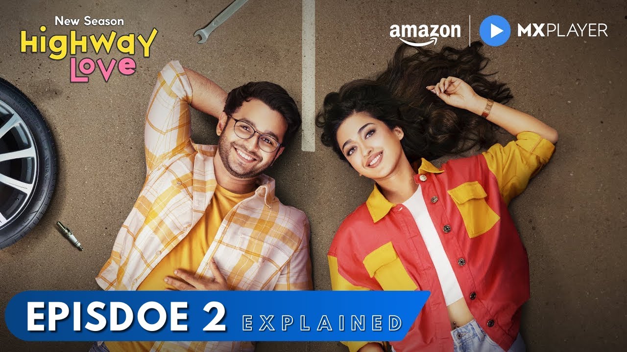 S2-E2 | HIGHWAY LOVE SEASON 2 EPISODE 2 WEBSERIES EXPLAINED IN HINDI ...