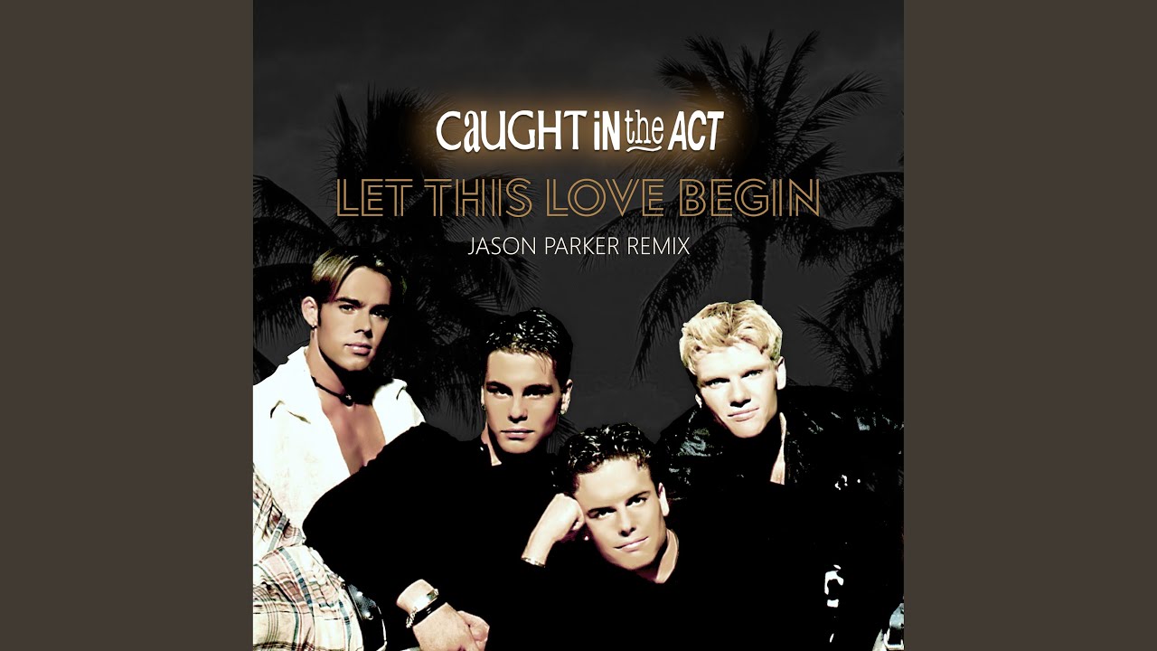 Let This Love Begin (Jason Parker Remix Edit) - YouTube
