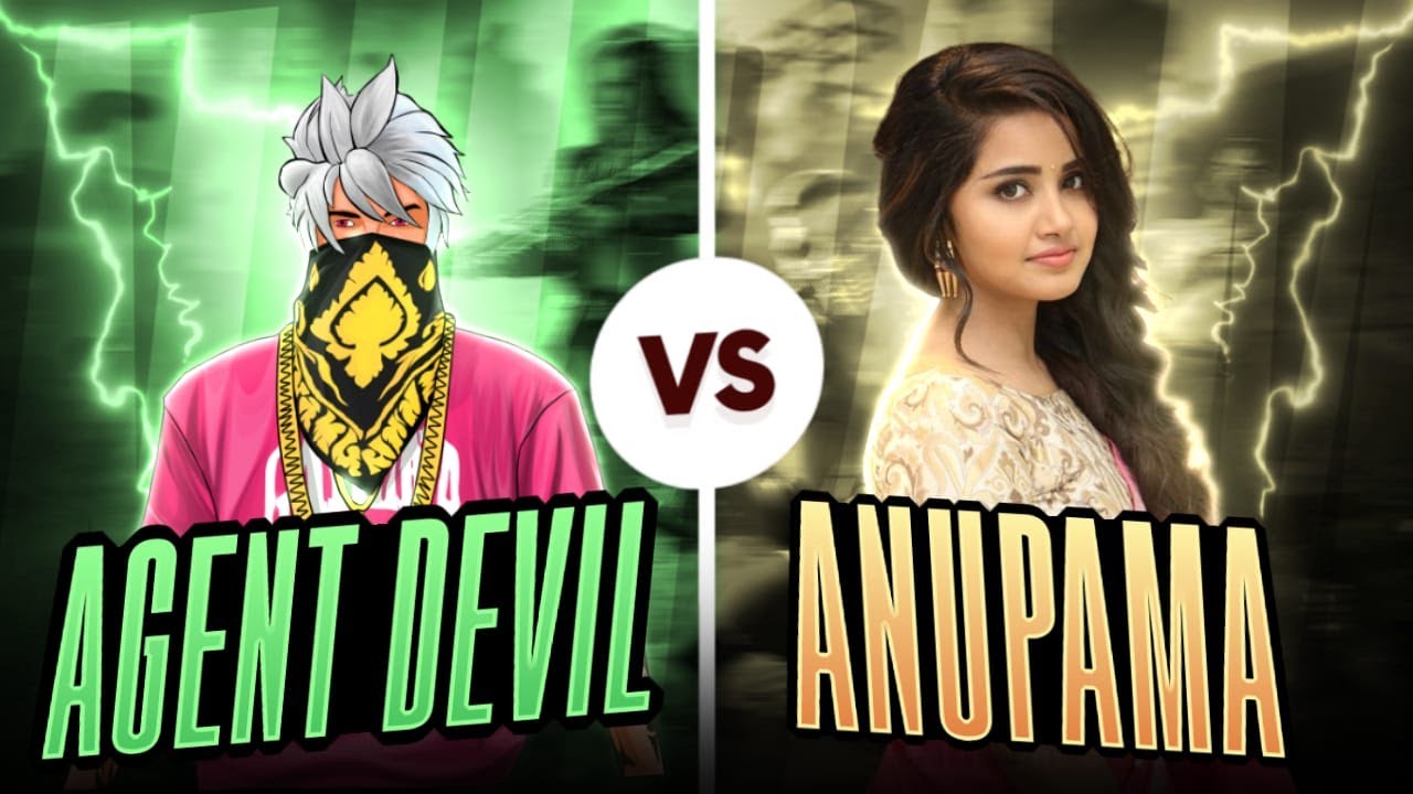 1VS 1 WITH ANUPUMA ??? AGENT DEVIL VS ANUPUMA - YouTube