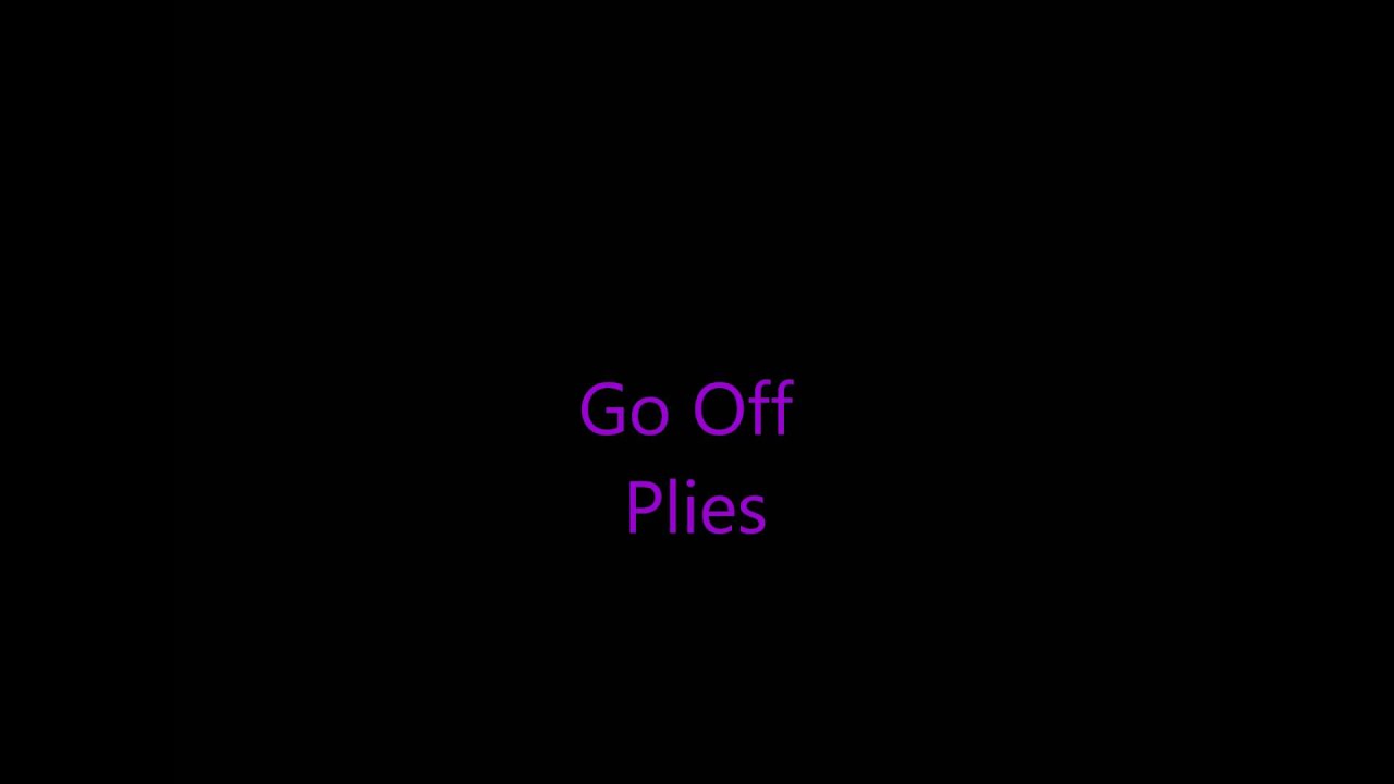 Plies Go Off Lyrics YouTube plies-go-off-lyrics-youtube