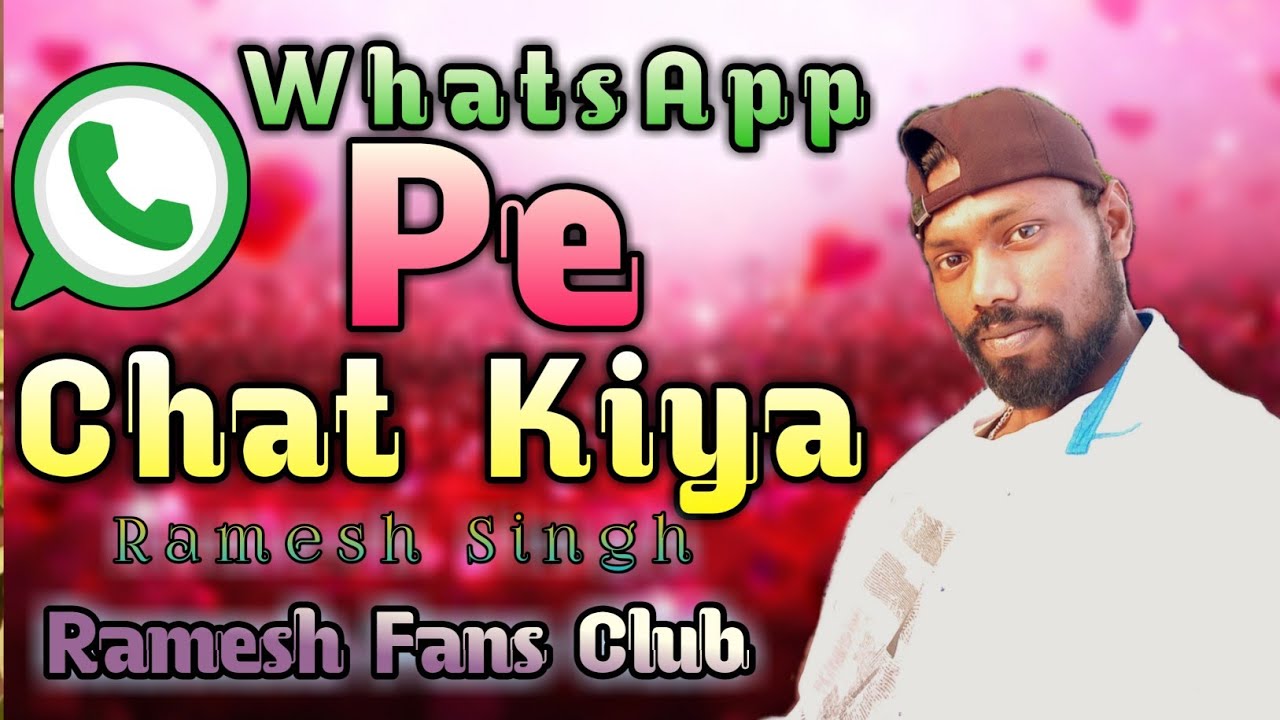 WhatsApp Pe Chat Kiya || @RAMESHFANSCLUB || #ramesh_singh || New ...