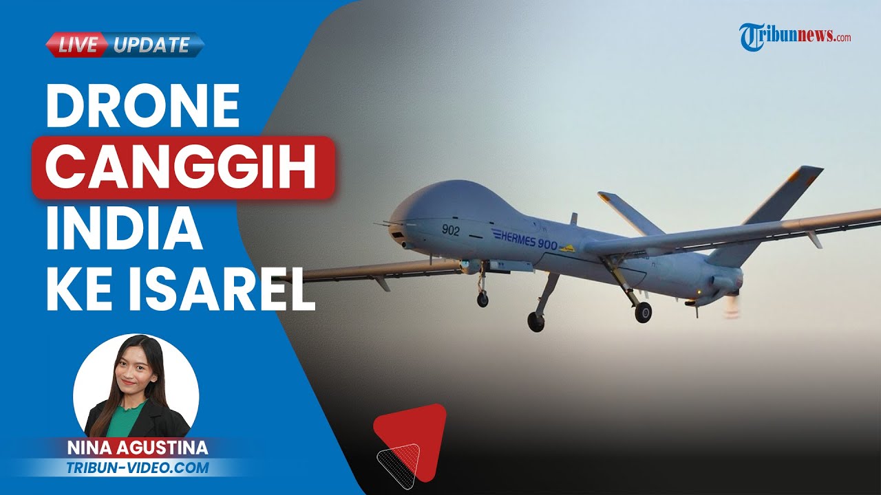 India Pasok 20 Drone Canggih Hermes 900 ke Israel untuk Perangi Hamas yang Pakai Taktik Hit and ...