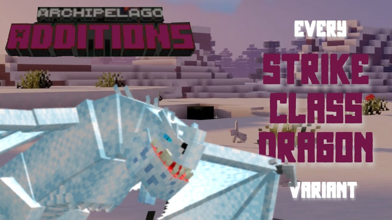 Every STRIKE CLASS DRAGON Variant | Archipelago Additions | Isle of ...