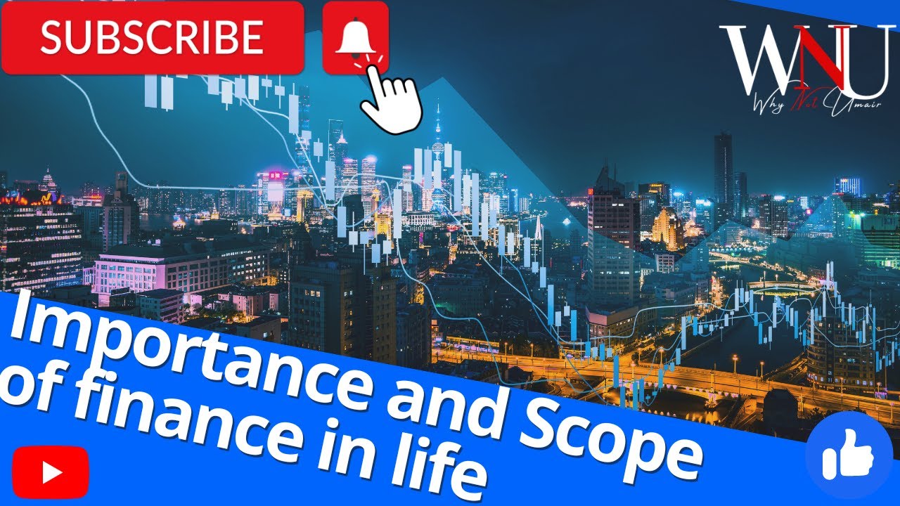 Importance and Scope of finance in life - YouTube