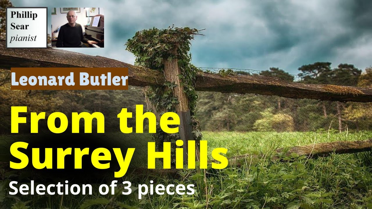 Leonard Butler: 'From the Surrey Hills' (1920) - selection - YouTube