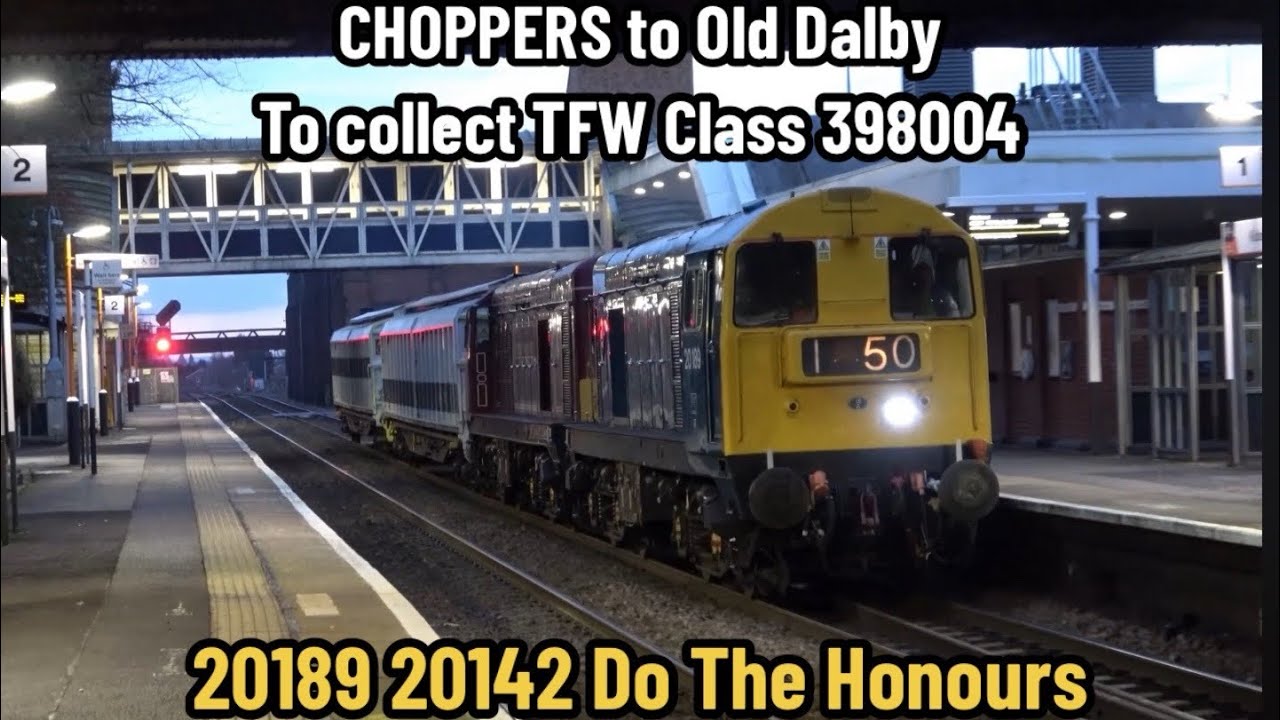 Double CHOPPERS to Old Dalby! & CHOPPERS with TFW Class 398004 | Plus ...