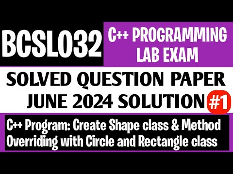 P1- BCSL 032 June 24 Solution | Bcsl32 Practical Exam | Bcsl 32 Viva Questions | Bcsl032 Lab ...
