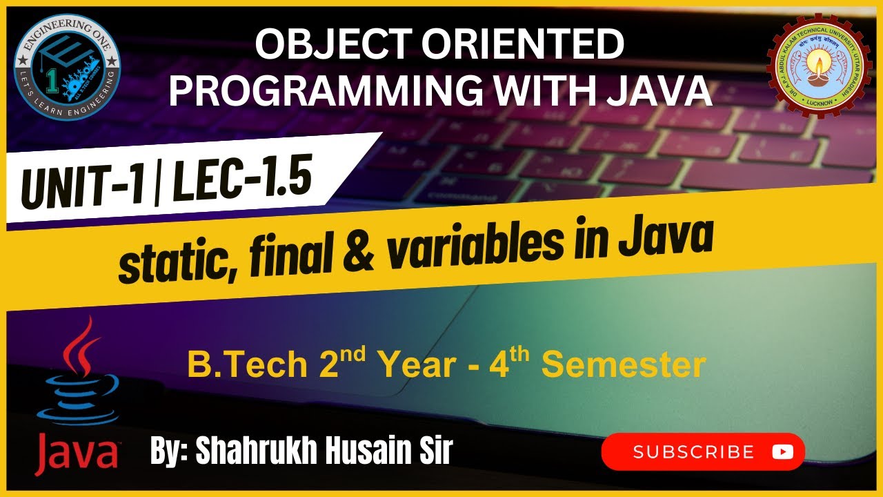 OOP with Java | Unit-1 LEC-1.5 | static, final & variables in Java | AKTU | Engineering One ...