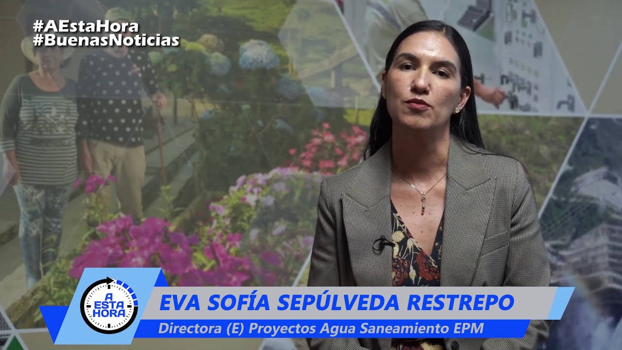 Eva Sofía Sepúlveda Restrepo, directora encargada de Proyectos Agua Saneamiento EPM en A ESTA ...